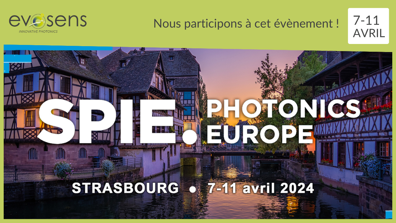 [7-11/04/2024] SPIE Photonics Europe - Evosens